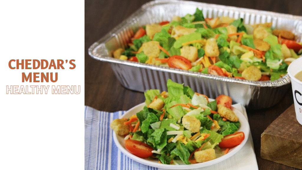 Cheddars Healthy Menu Options Fresh & Flavorful Picks